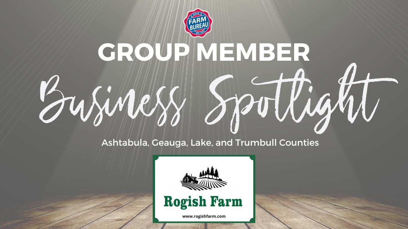 Group Membership Spotlight: Rogish Farm - Ohio Farm Bureau